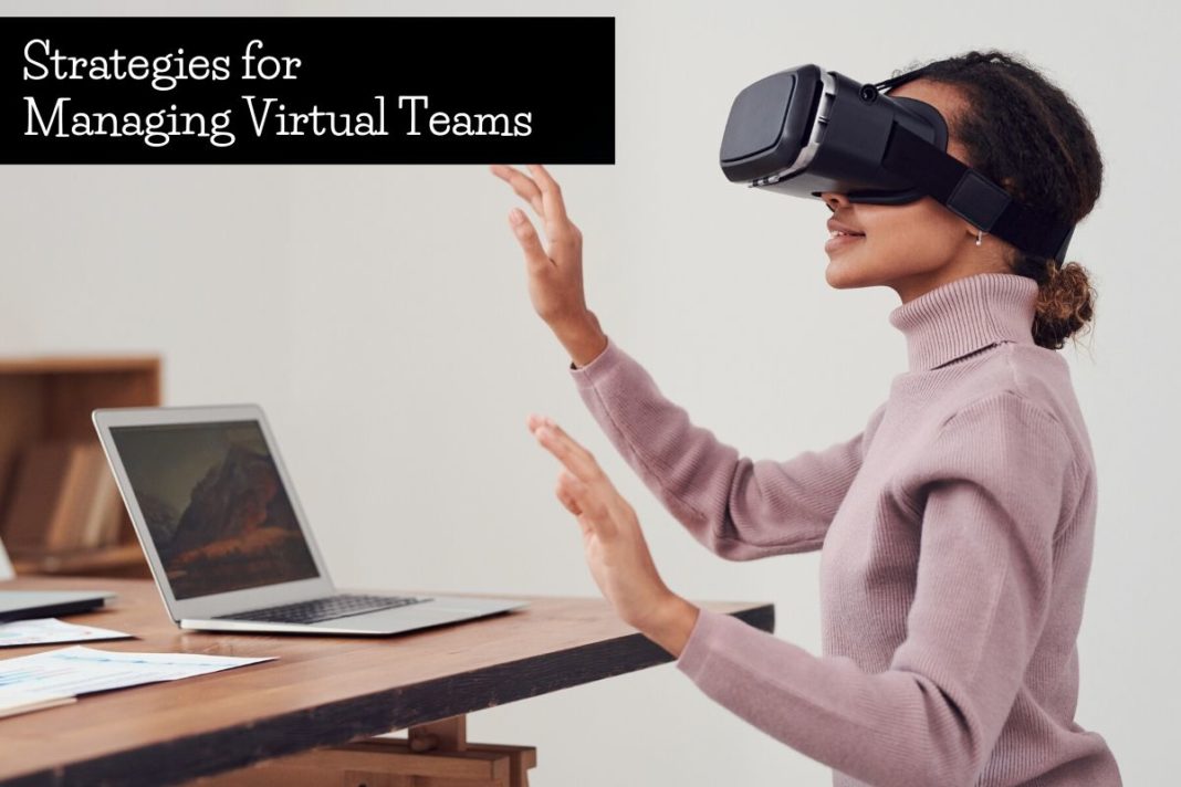 7 Must-Know Strategies for Managing Virtual Teams